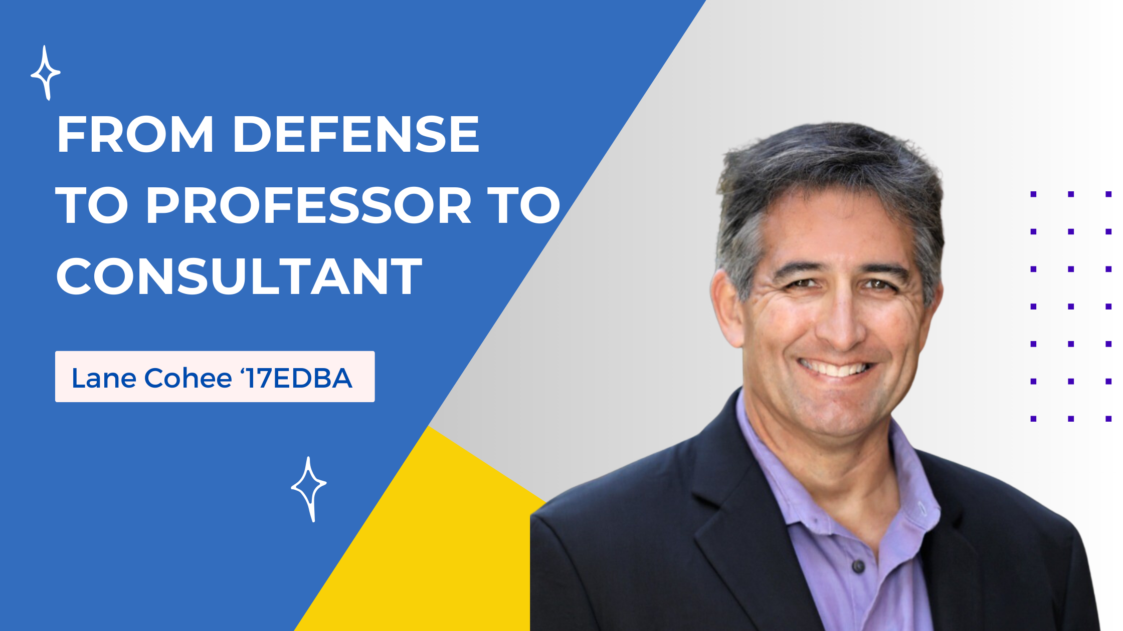 From Defense to Professor to Consultant: Lane Cohee '17DBA - Rollins College - Crummer School of ...